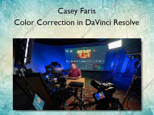 Download Color Correction in DaVinci Resolve – Casey Faris – iDesign Course