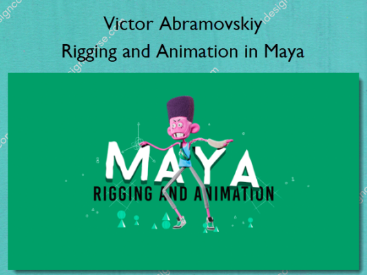 Download Rigging and Animation in Maya – Victor Abramovskiy – iDesign ...
