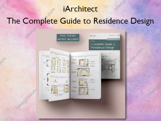 Download The Complete Guide to Residence Design – iArchitect – iDesign ...