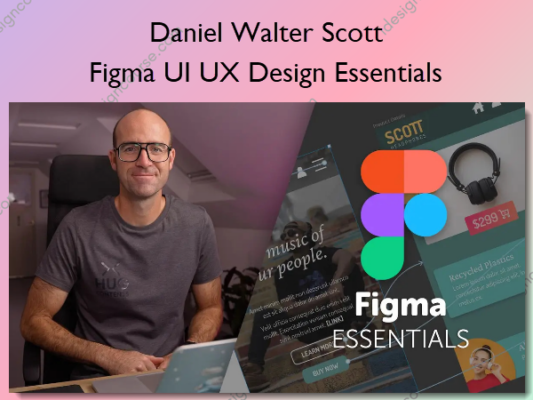 Download Figma UI UX Design Essentials – Daniel Walter Scott – iDesign ...