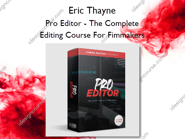 Download Pro Editor – The Complete Editing Course For Fimmakers – Eric ...