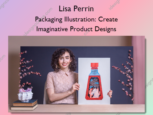 Download Packaging Illustration: Create Imaginative Product Designs – Lisa Perrin – iDesign Course